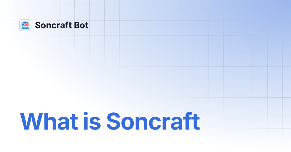 What is Soncraft | Soncraft Bot